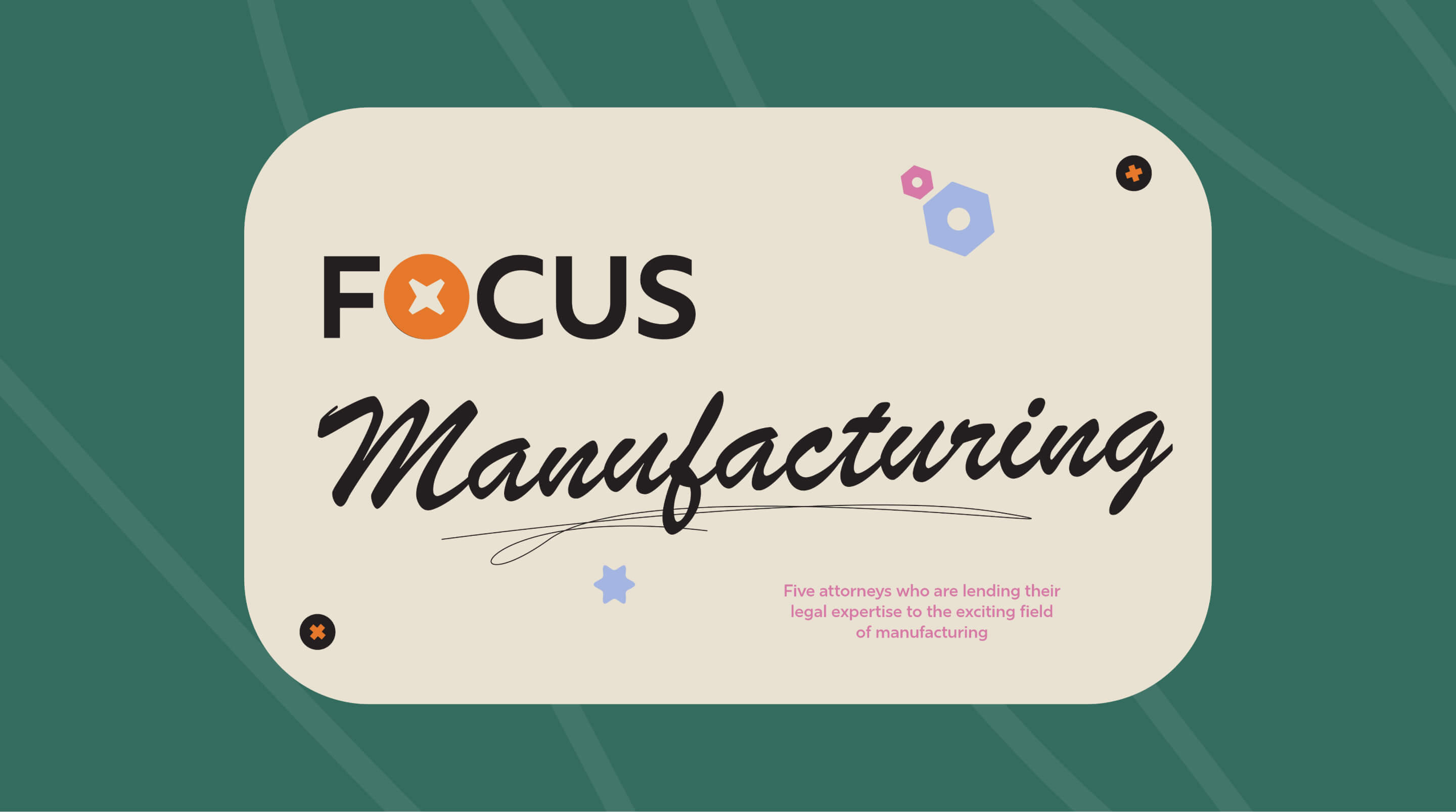 Focus: Manufacturing - Modern Counsel